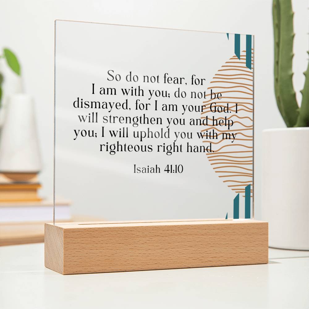 DO NOT FEAR | ISAIAH 41:10 | ACRYLIC PLAQUE – Wholesome Blessings